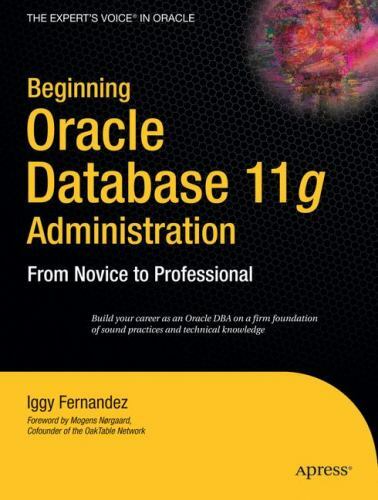 Beginning Oracle Database 11g Administration: From Novice to Professional (Expe 9781590599686| eBay