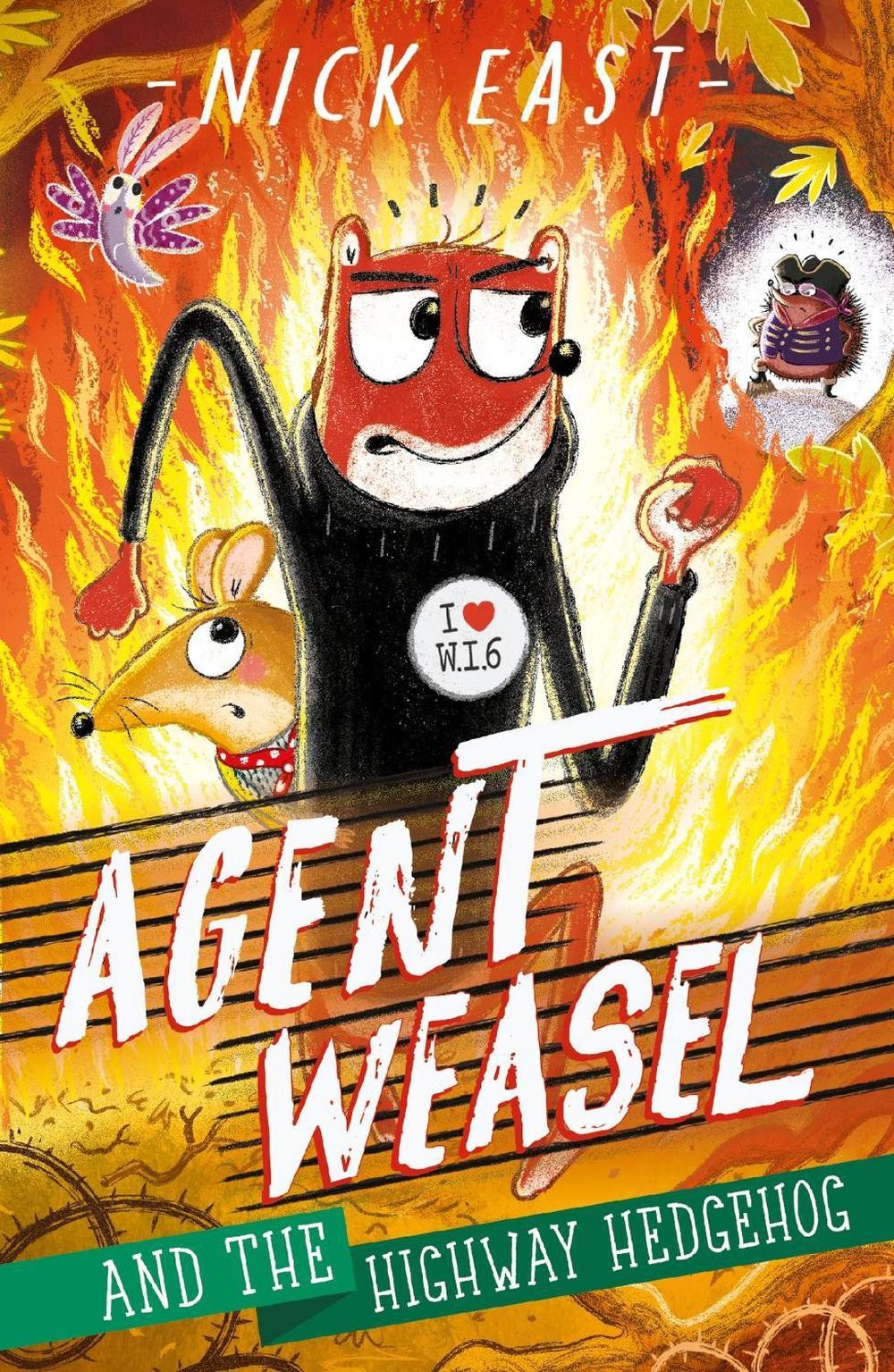 Agent Weasel and the Highway Hedgehog: Book 4 by Nick East Paperback ...