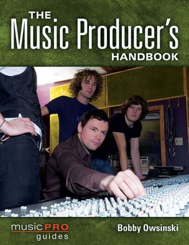 Music Producers Handbook by Bobby Owsinski (2010, Trade Paperback) for ...