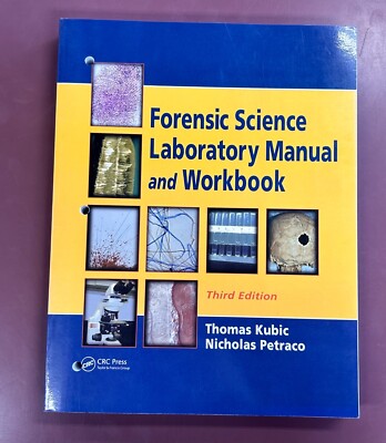 Forensic Science Laboratory Manual and Workbook by Nicholas Petraco and ...