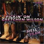 Pickin on Gretchen Wilson 2: Hell Yeah - Audio CD - VERY GOOD ...