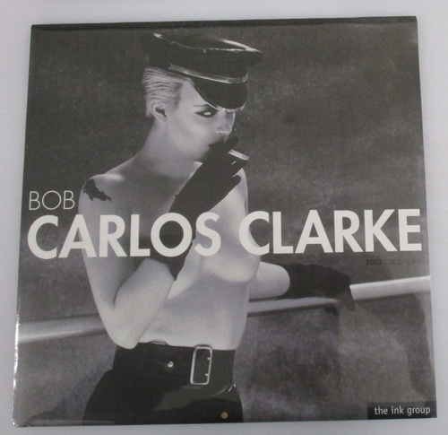 BOB CARLOS CLARKE 2002 WALL CALENDAR INK GROUP WOMEN PIN UPS NEW SEALED ...