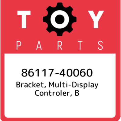 86117-40060 Toyota Bracket, multi-display controler, b 8611740060, New ...