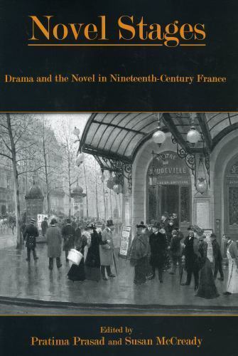 Novel Stages : Drama and the Novel in Nineteenth-Century France by ...