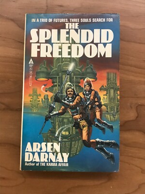 1980 Ace Books - The Splendid Freedom by Arsen Darnay Paperback Book | eBay
