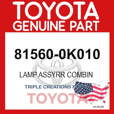 Genuine Toyota Lamp Assy Rr Combin 81560-0K010 OEM | eBay