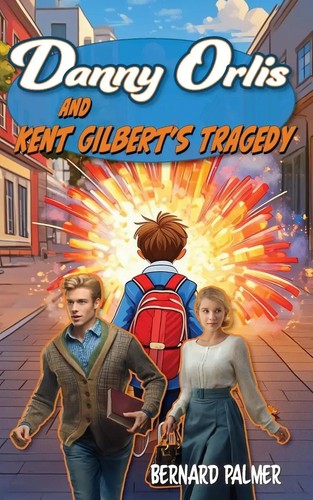 Bernard Palmer | Danny Orlis and Kent Gilbert's Tragedy | Taschenbuch ...