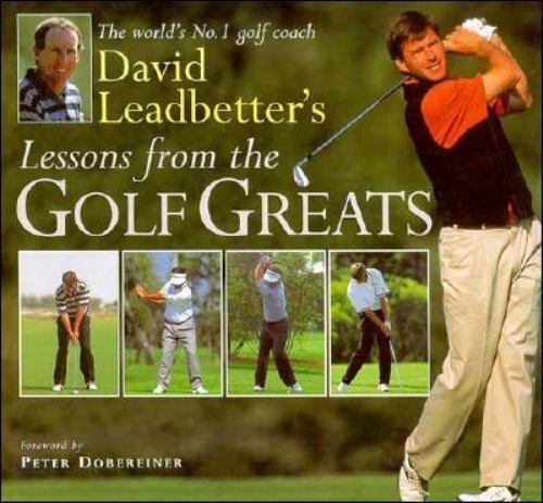 David Leadbetter's Lessons from Golf Greats by David Leadbetter (1995 ...
