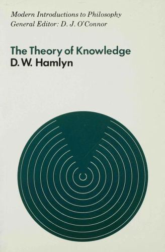 Modern Introductions to Philosophy Ser.: Theory of Knowledge by David W ...