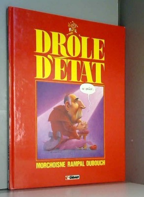 Drole d'etat, Jacques Rampal, Jean-Pierre Dubouch et Jean-Claude ...