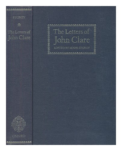 Clare, John (1793-1864) The letters of John Clare / edited by Mark ...
