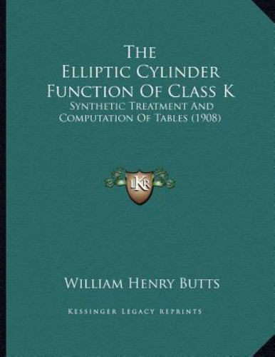 Elliptic Cylinder Function of Class K : Synthetic Treatment and ...