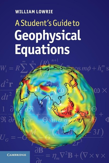 A Student's Guide to Geophysical Equations von William Lowrie (2015 ...