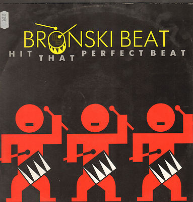 BRONSKI BEAT - Hit That Perfect Beat - London - 1985 - UK - 886 007-1 ...