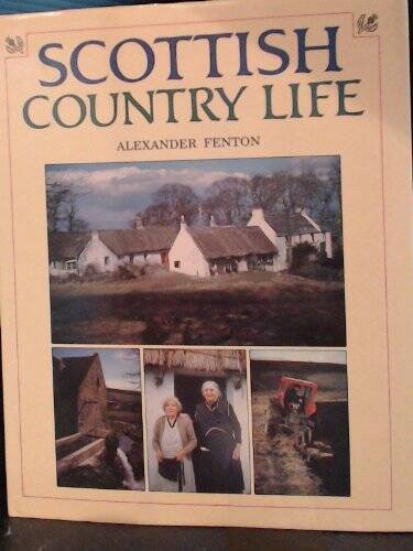 Scottish Country Life - Hardcover By Alexander Fenton - GOOD | eBay