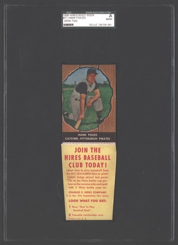 1958 Hires Root Beer #71 with tab Hank Foiles Pittsburgh Pirates SGC ...