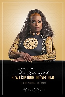 The Betrayal & HOW I CONTINUE OVERCOME - IT'S NOT PERSONAL IT' by Jackson Marqui | eBay Australia