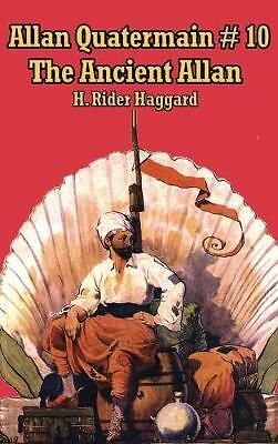Allan Quatermain #10: The Ancient Allan by Sir H Rider Haggard ...