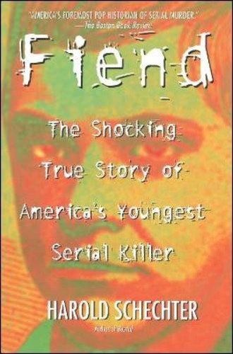 Harold Schechter Fiend (Tascabile) 9780671014483 | eBay