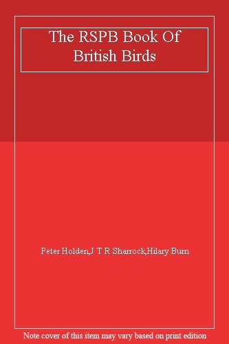 The RSPB Book Of British Birds,Peter Holden,J T R Sharrock,Hilary Burn ...