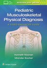 Pediatric Musculoskeletal Physical Diagnosis: A Video-Enhanced Guide ...