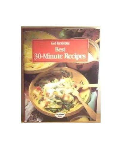 "Good Housekeeping" Best 30-minute Recipes (Good Housekeeping Cooker ...