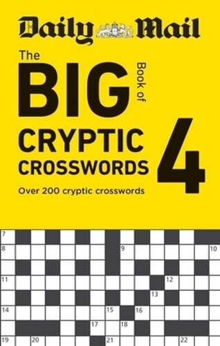 Daily Mail Big Book of Cryptic Crosswords Volume 4: Over 200 cryptic ...