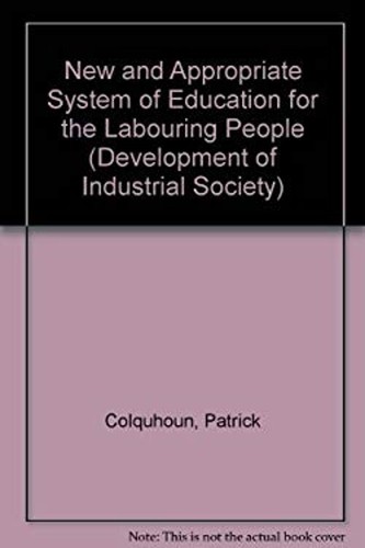 A New and Appropriate System of Education for the Labouring Peopl ...