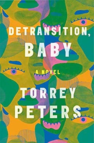 Detransition, Baby : A Novel Hardcover Torrey Peters 9780593133378 | eBay