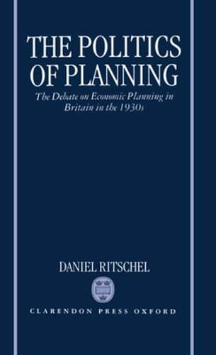 Politics of Planning Ohm C by Daniel Ritschel: Used 9780198206477| eBay
