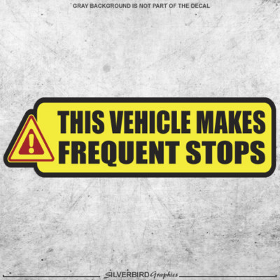 This Vehicle Makes Frequent Stops sticker / decal / truck / vehicle ...