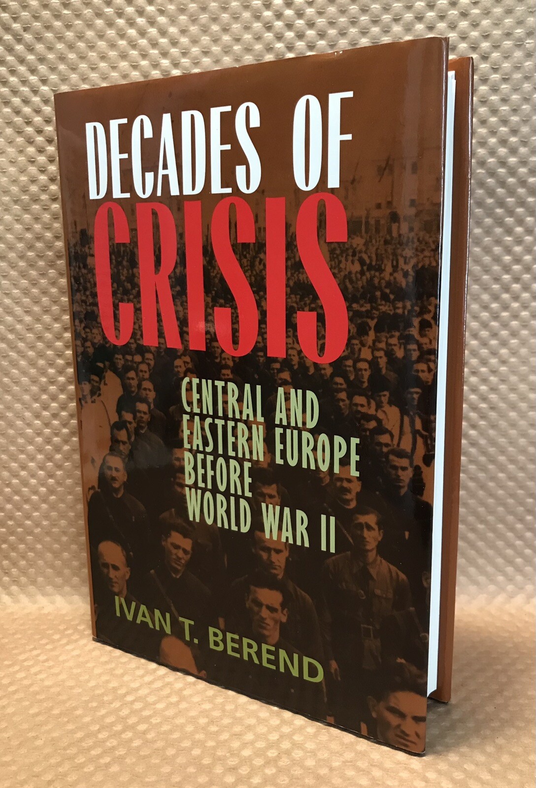 Decades of Crisis Central and Eastern Europe Before WW2 | Ivan T ...