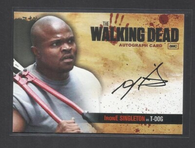 RARE A16 IRONE SINGLETON THE WALKING DEAD SEASON 1 AUTOGRAPH CARD T DOG ...