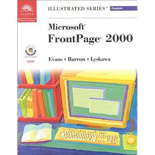 Microsoft FrontPage 2000-Illustrated Complete (Illustrated Series ...