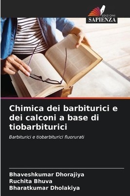 Chimica dei barbiturici e dei calconi a base di tiobarbiturici by ...