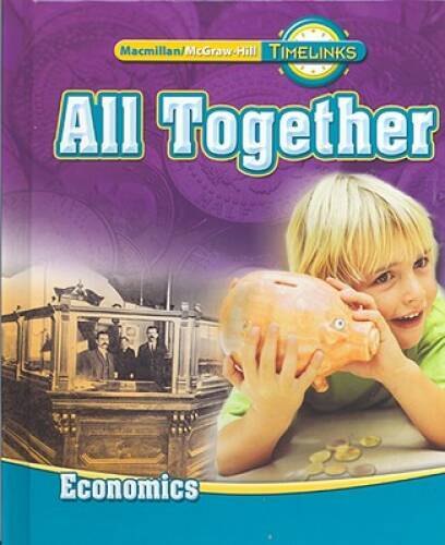 TimeLinks: First Grade, All Together-Unit 4 Economics Student Edition ...