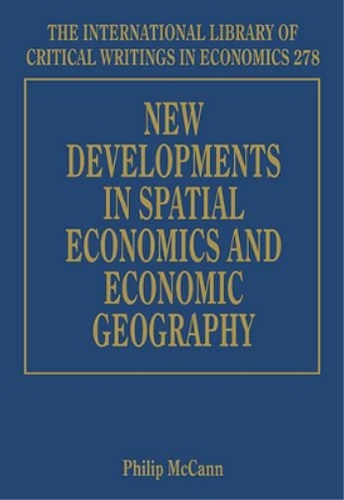 Philip McCann New Developments in Spatial Economics and Econo ...