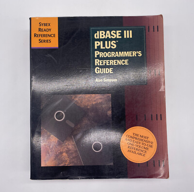 dBASE III Plus Programmers Reference Guide By Alan Simpson Paperback ...