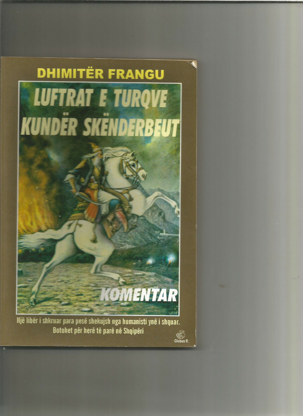 ALBANIA BOOK,LUFTRAT E TURQVE KUNDER SKENDERBEUT.nga DHIMITER FRANGU ...