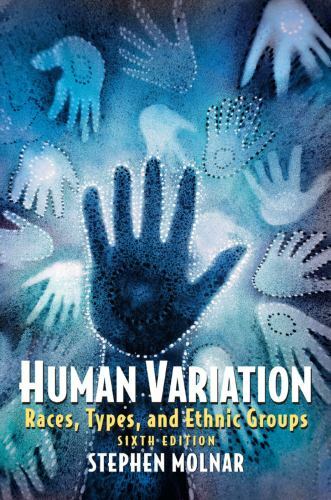 Human Variation: Races, Types, and Ethnic Groups by Molnar, Stephen ...