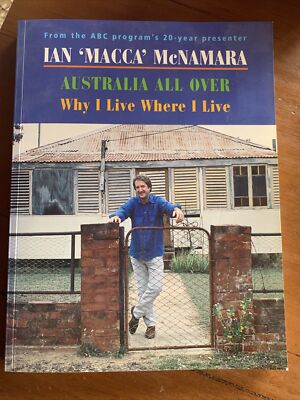 Ian “Macca” McNamara AUSTRALIA ALL OVER Why I Live Where I Live SIGNED ...