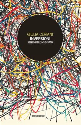 INVERSIONI. SENSO DELL'INSENSATO - CERIANI GIULIA - Mimesis | eBay