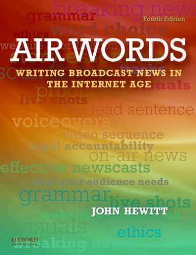 Air Words : Writing Broadcast News in the Internet Age, Paperback by ...