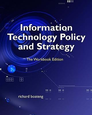 Information Technology Policy and Strategy: The Workbook Edition by ...