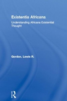 Lewis R. Gordon Existentia Africana (Poche) Africana Thought | eBay