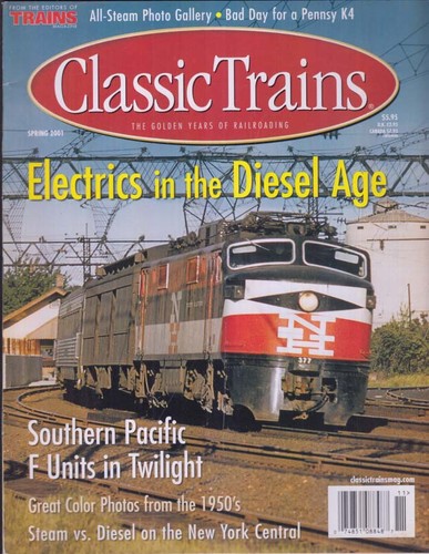 CLASSIC TRAINS Spring 2001 NH Electrics; SPRR F-Units; NYC Steam v ...