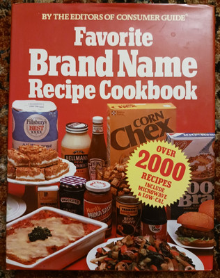 Favorite Brand Name Recipe Cookbook - 1981 Hardcover Edition - Consumer ...