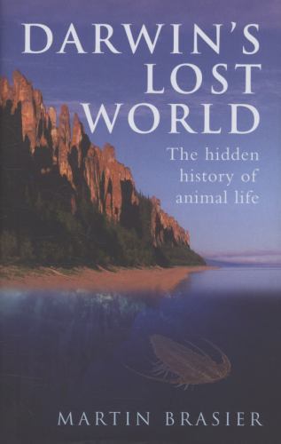 Darwin's Lost World: The Hidden History of Animal Life by Brasier ...