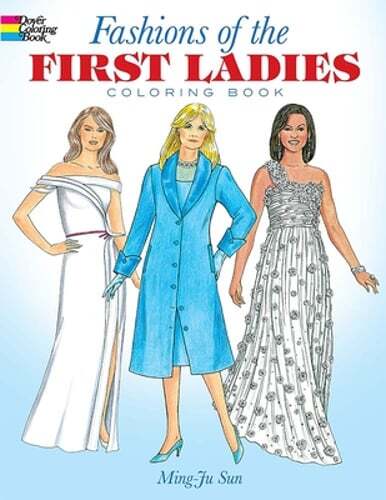 Fashions of the First Ladies Coloring Book by Ming-Ju Sun: New ...