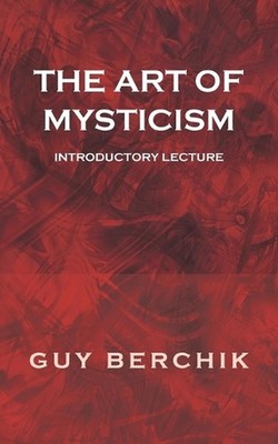 The Art of Mysticism: Introductory Lecture by Guy Berchik (English ...